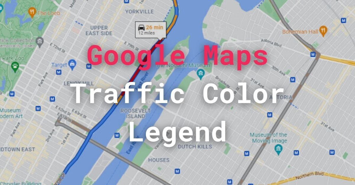 Google Maps Traffic Color Legend - The 4 Colors Explained