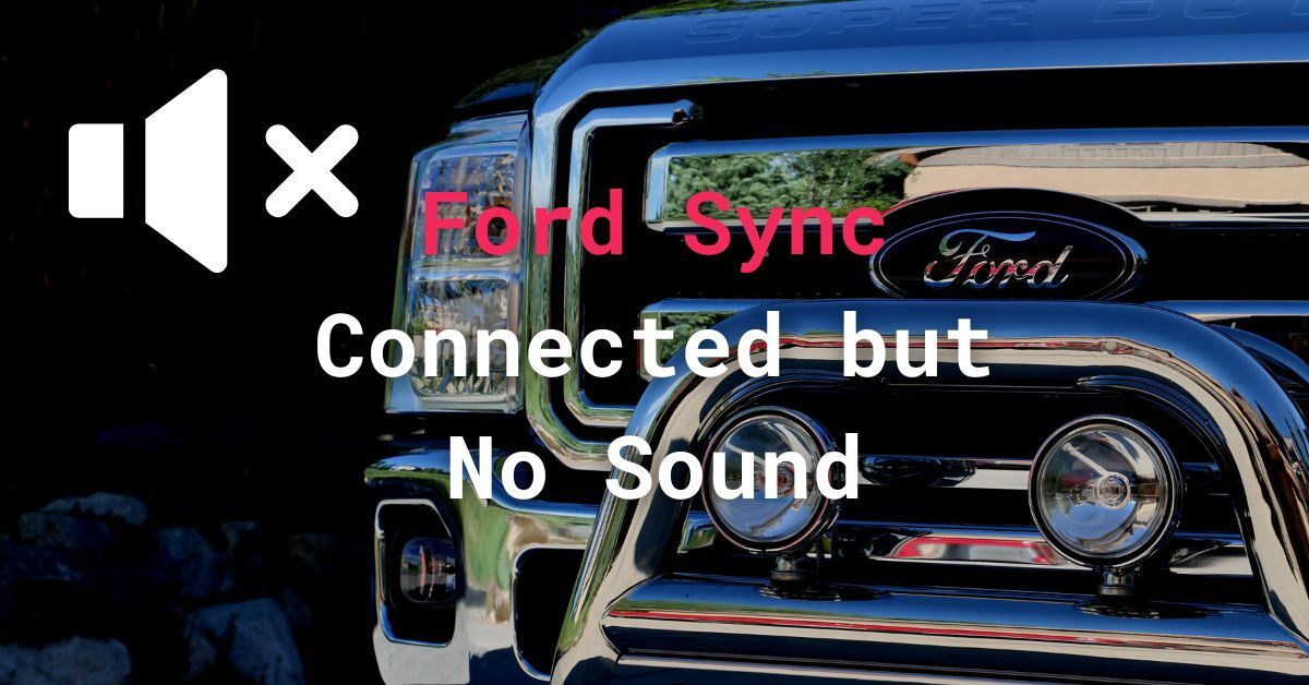 How To Fix a Ford Sync Radio With No Sound? - StereoUpgrade.com