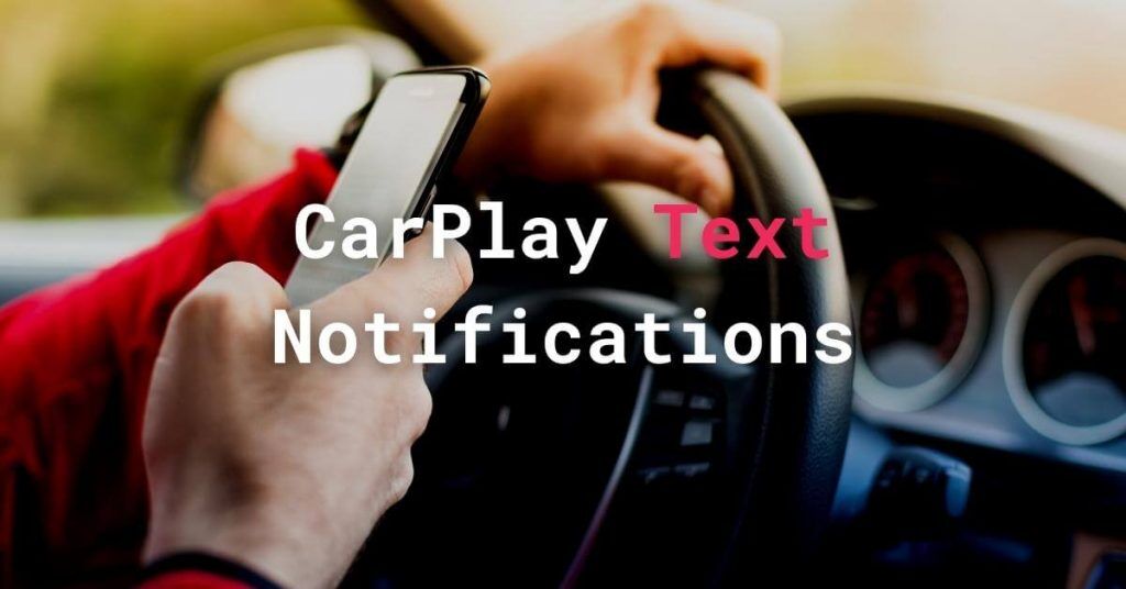 Apple CarPlay Text Notifications (Fixes & Explanations)